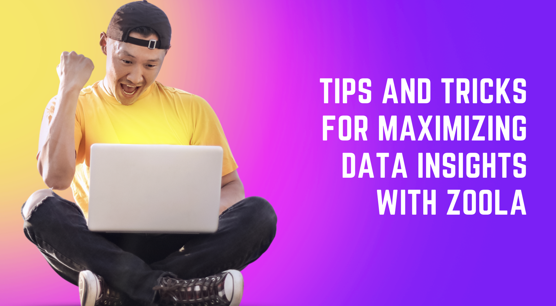 Tips and Tricks for Maximizing Data Insights with Zoola